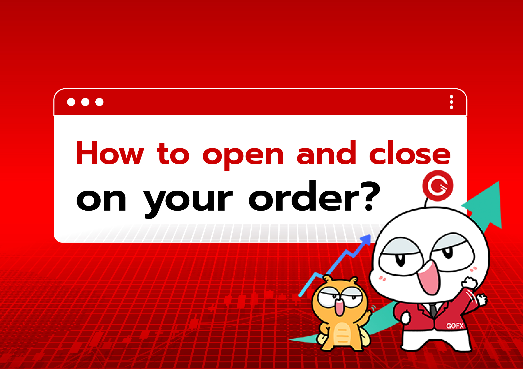 How to open - close orders BUY / SELL