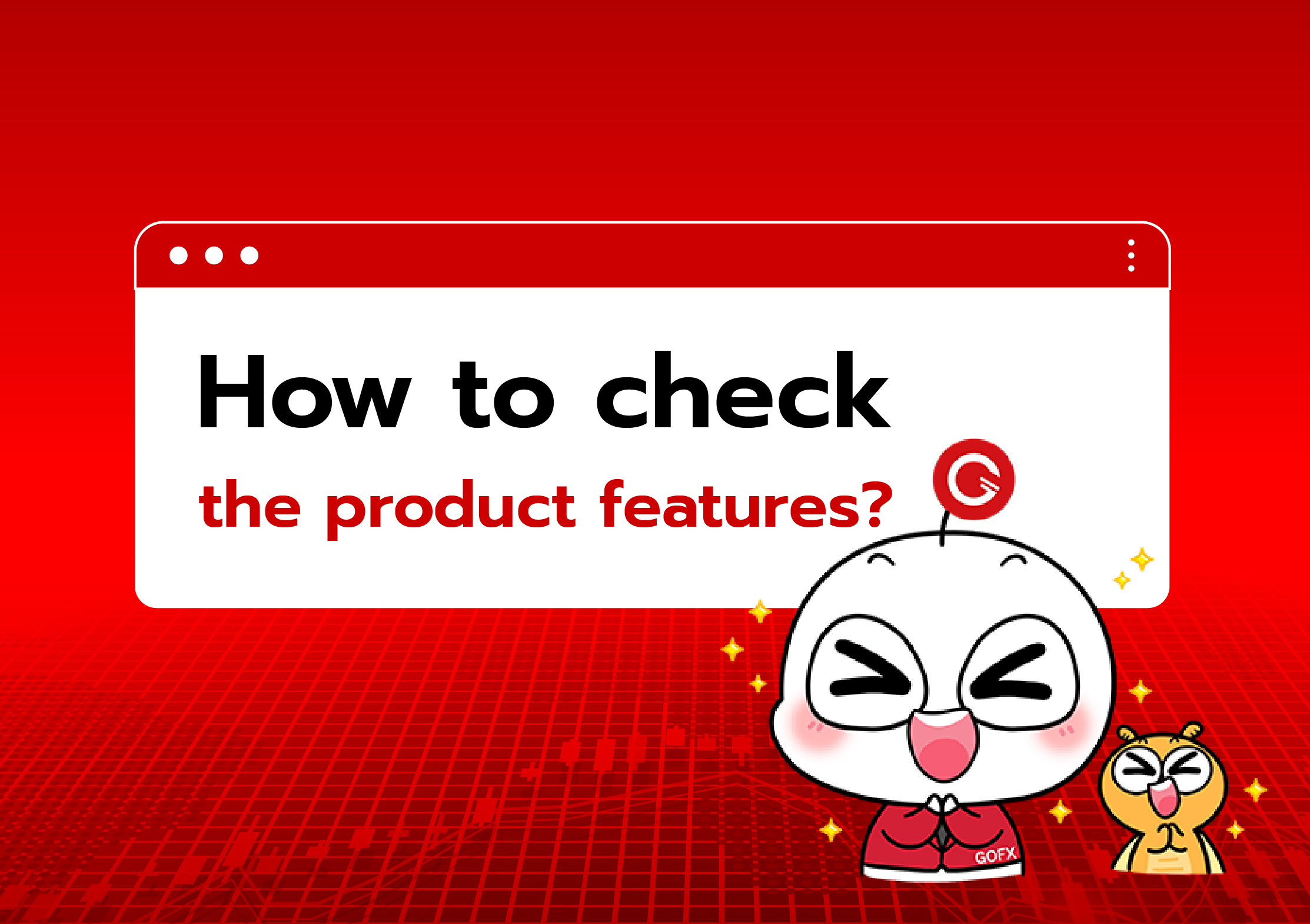 How to check the product features?