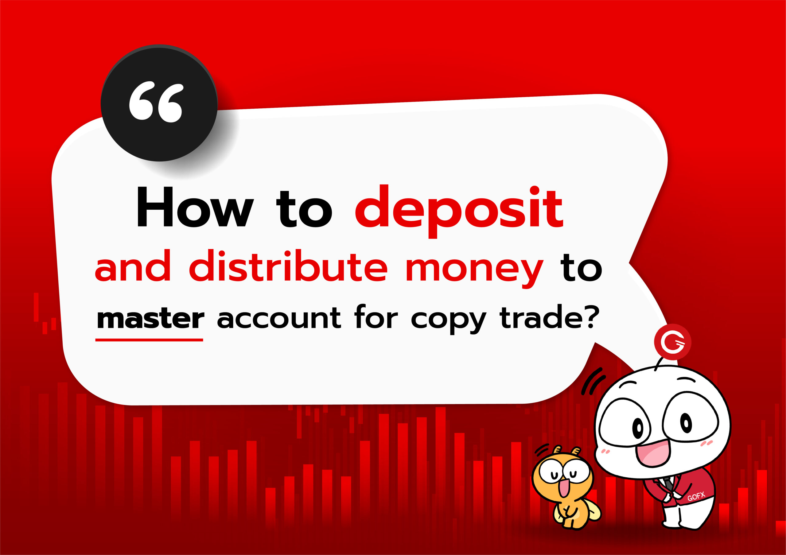 How to deposit and distribution money master account for copy trade?