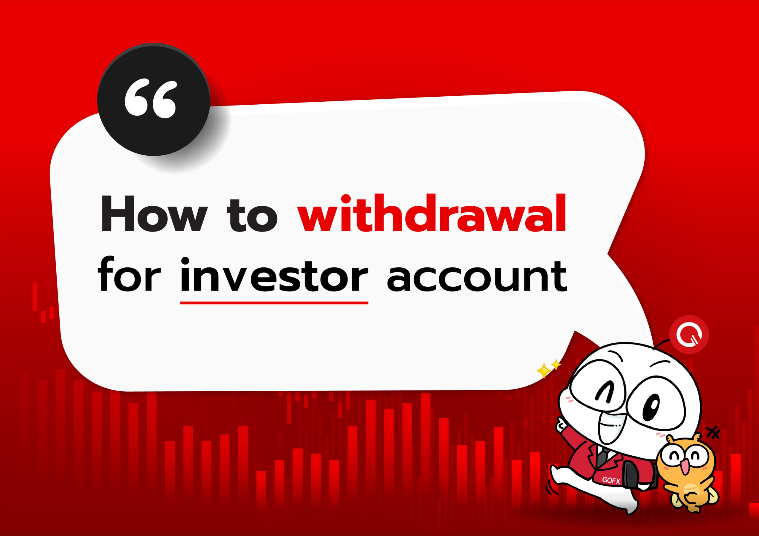 How to withdrawal for investor account